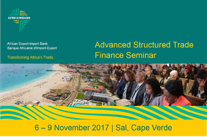 Registration Opens for Afreximbank’s Structured Trade Finance Seminar - African Export-Import Bank