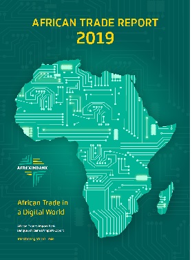 African Trade Report 2019 - African Export-Import Bank